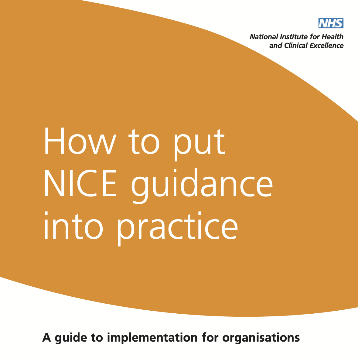How to put NICE Guidance into Practice: A Guide to Implementation for ...
